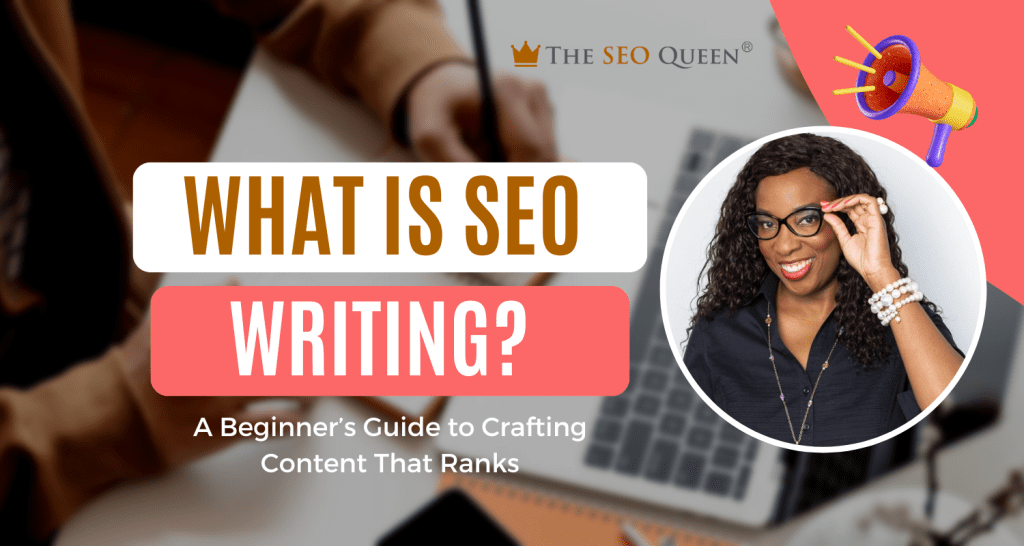 What is SEO Writing? A Beginner’s Guide | The SEO Queen